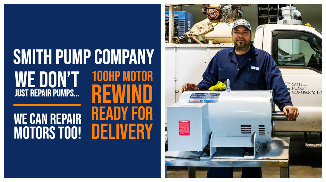 We Can Repair Motors Too! – Smith Pump Company, Inc.